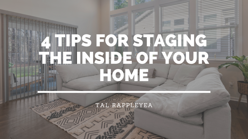 4 Tips For Staging The Inside Of Your Home | Tal Rappleyea - Real ...